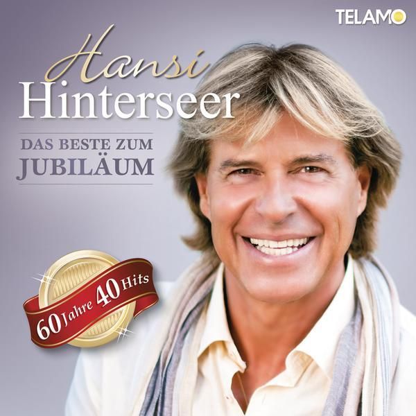 Hansi Hinterseer: Das Beste zum Jubiläum - 60 Jahre, 40 Hits, 2 CDs